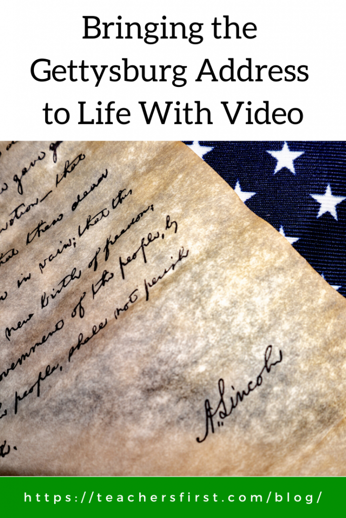Bringing the Gettysburg Address to Life With Video – TeachersFirst Blog