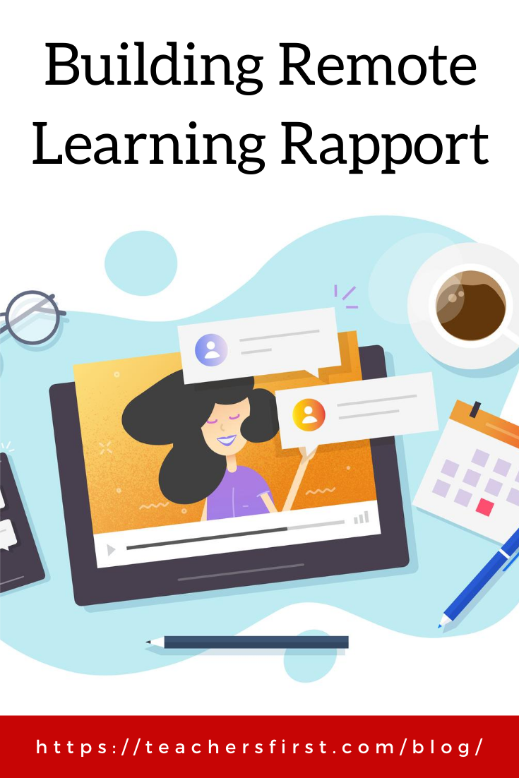 Building Remote Learning Rapport – TeachersFirst Blog