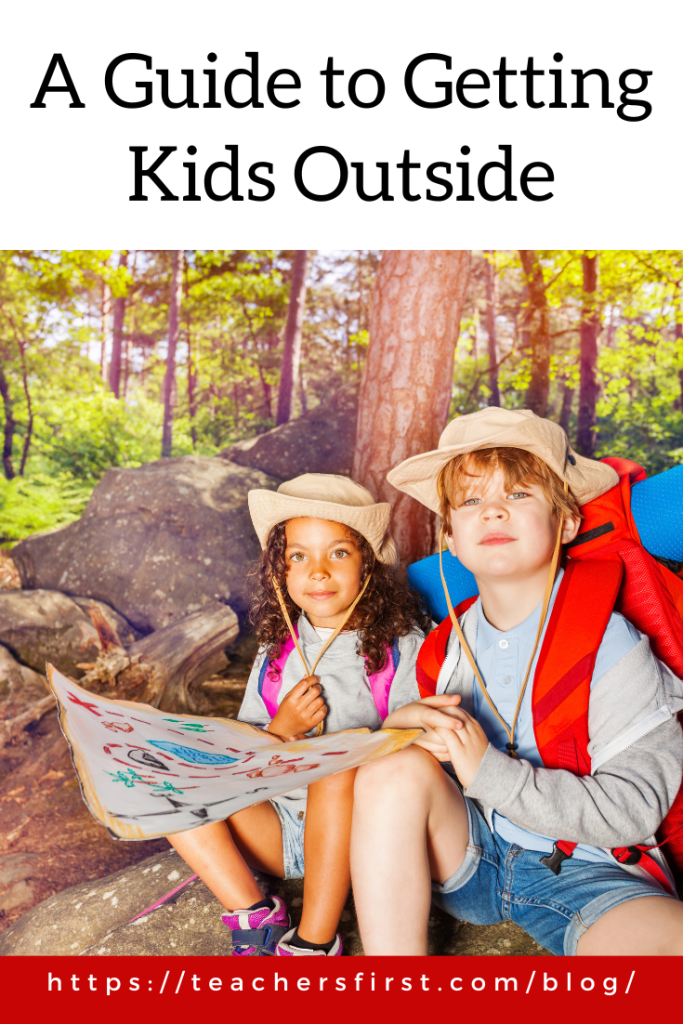 A Guide to Getting Kids Outside – TeachersFirst Blog
