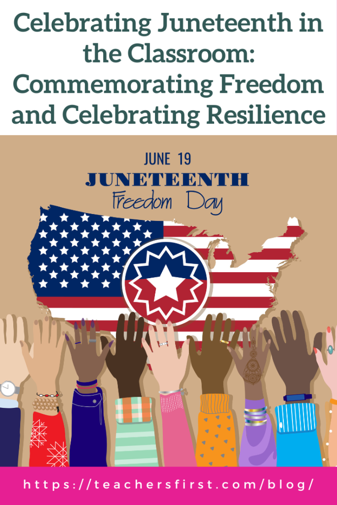 Celebrating Juneteenth in the Classroom: Commemorating Freedom and ...