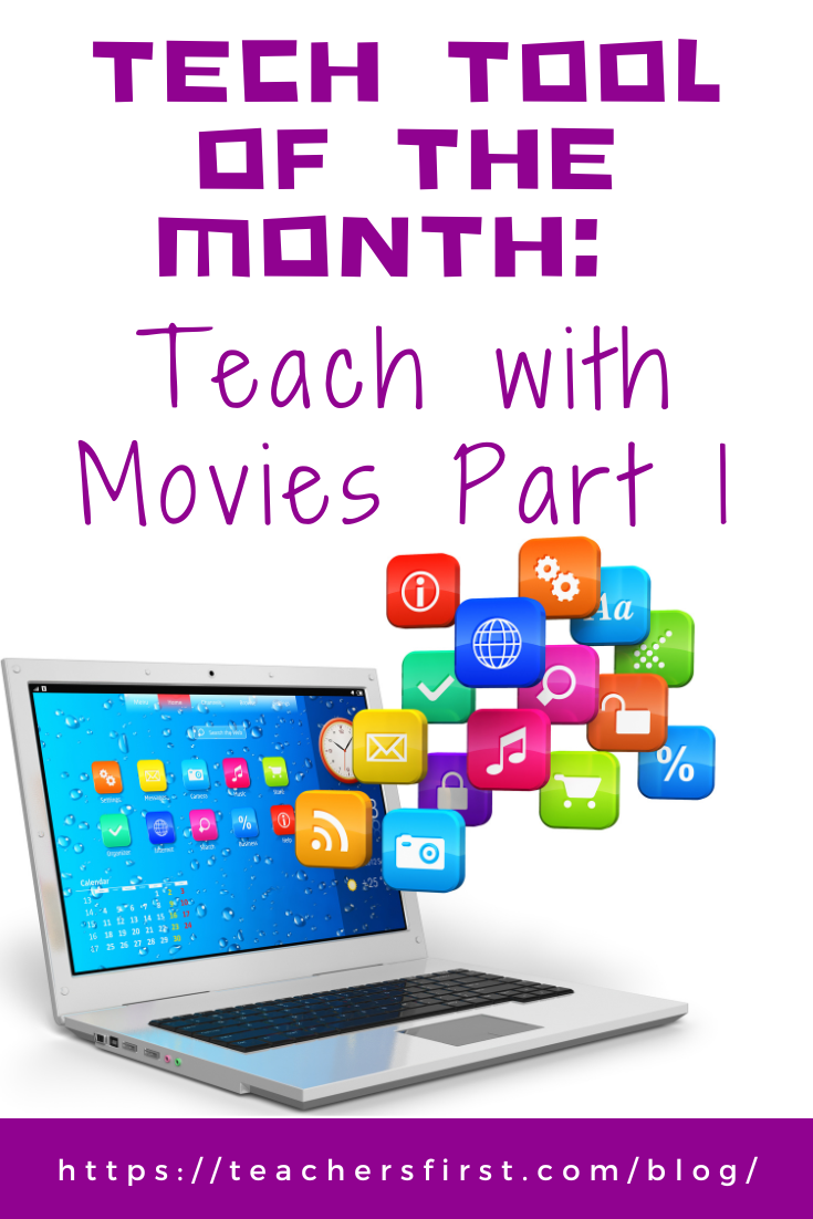 Tech Tool of the Month: Teach with Movies – Part 1 – TeachersFirst Blog