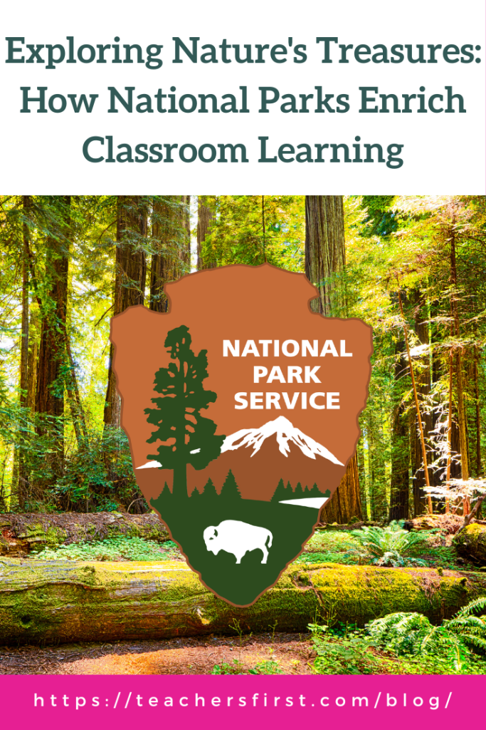Exploring Nature’s Treasures: How National Parks Enrich Classroom ...