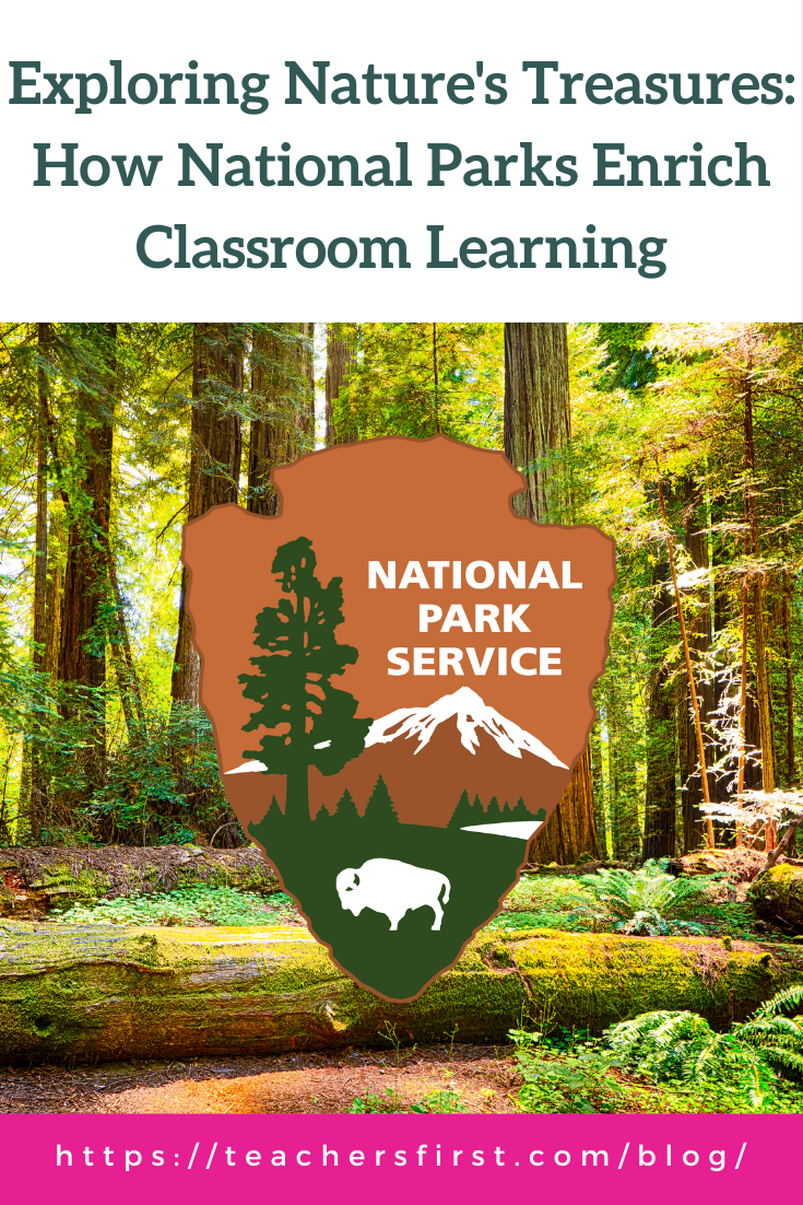 Exploring Nature’s Treasures: How National Parks Enrich Classroom ...