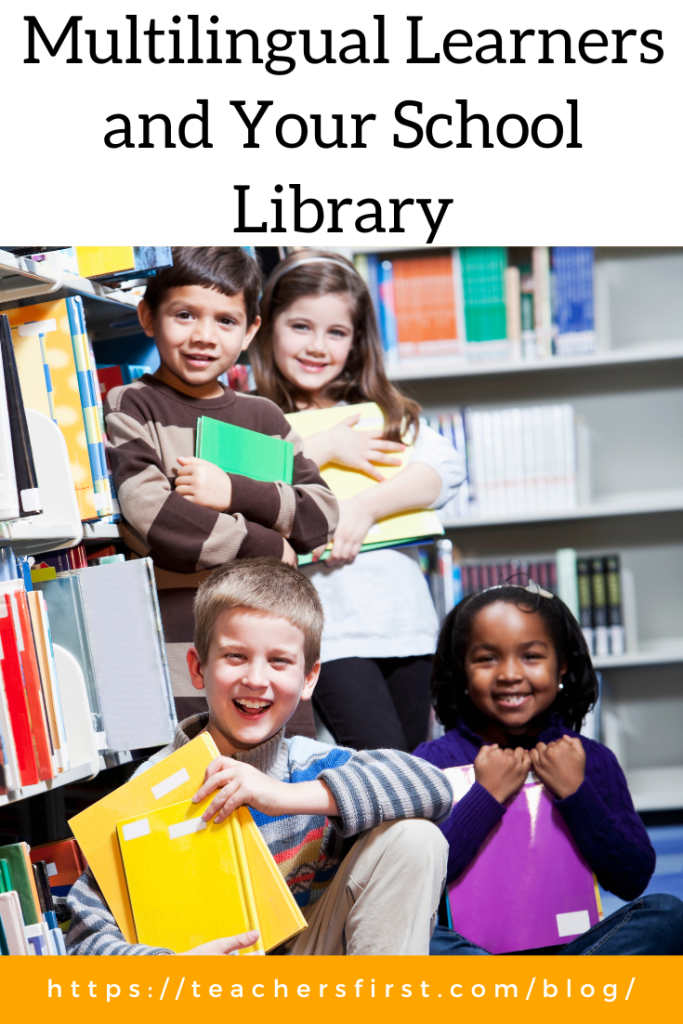 Multilingual Learners and Your School Library – TeachersFirst Blog