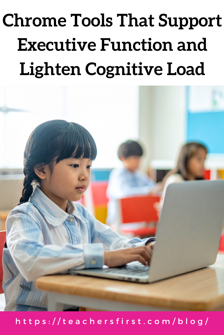 Chrome Tools That Support Executive Function and Lighten Cognitive Load ...